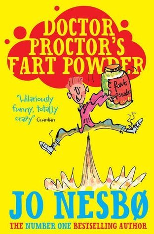 Doctor Proctor's Fart Powder by Jo Nesbø | Goodreads