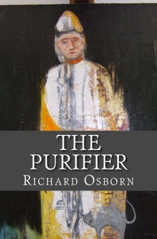 The Purifier (The Purifier Trilogy Book 1) by Richard Osborn | Goodreads