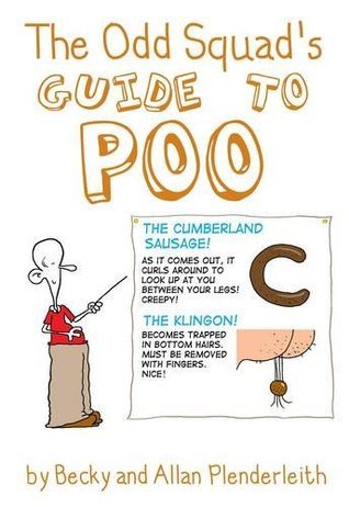 The Odd Squad's Guide to Poo by Allan Plenderleith | Goodreads