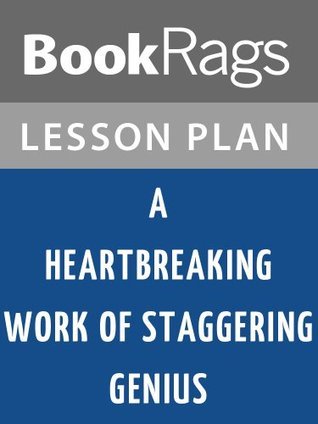 Lesson Plans A Heartbreaking Work of Staggering Genius by BookRags ...