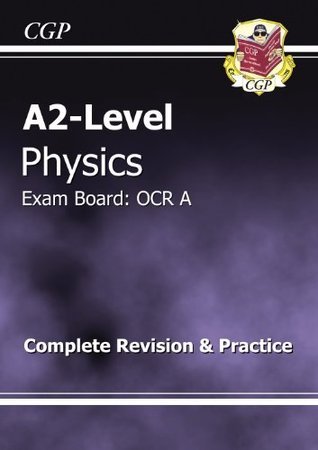 A2-Level Physics OCR A Complete Revision & Practice by Richard Parsons ...