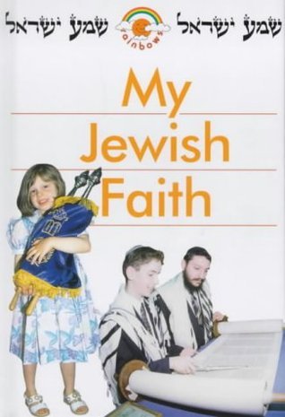 My Jewish Faith (My Faith Series) by Anne Clark | Goodreads