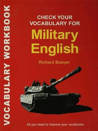 Check Your Vocabulary for Military English: A Workbook for Users by ...