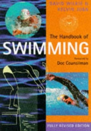 The Handbook of Swimming by David Wilkie | Goodreads