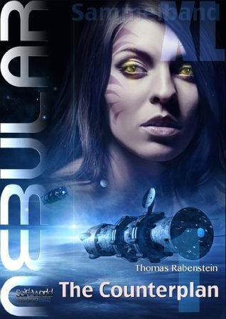 Nebular Collection XL1 - The Counterplan by Thomas Rabenstein | Goodreads