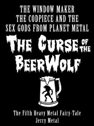 The Fifth Heavy Metal Fairy-Tale - The Curse of the BeerWolf Part 1 by ...