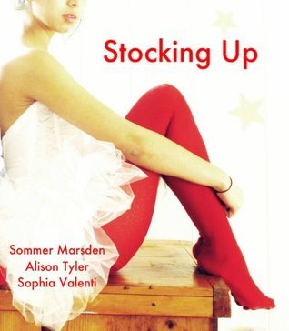 Stocking Up by Sommer Marsden | Goodreads