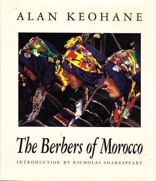 The Berbers of Morocco by Alan Keohane | Goodreads