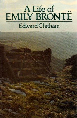A Life of Emily Brontë by Edward Chithan | Goodreads