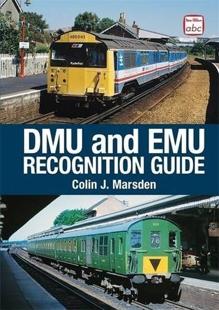 DMU and EMU Recognition Guide by Colin J. Marsden | Goodreads