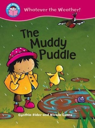 The Muddy Puddle by Cynthia Rider | Goodreads