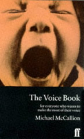 The Voice Book: For Actors, Public Speakers and Everyone Who Wants to ...