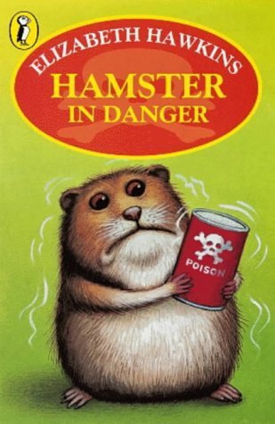 Hamster in Danger by Elizabeth Hawkins | Goodreads