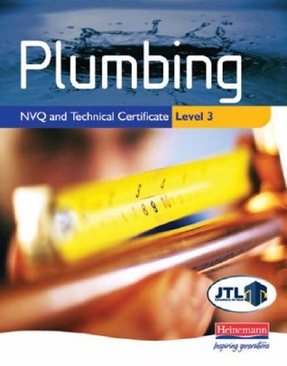 Plumbing NVQ and Technical Certificate Level 3 Student Book by John ...