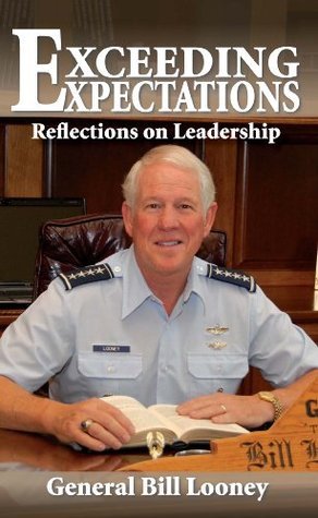 Exceeding Expectations: Reflections on Leadership by Bill Looney ...