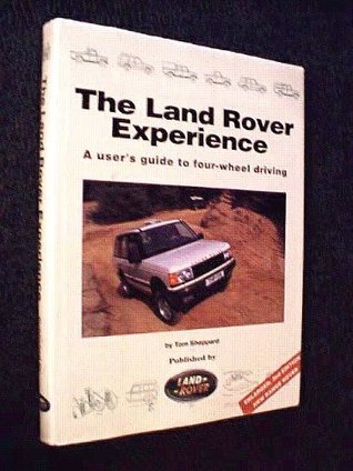 The Land Rover Experience: A User's Guide to Four-wheel Driving by Tom ...
