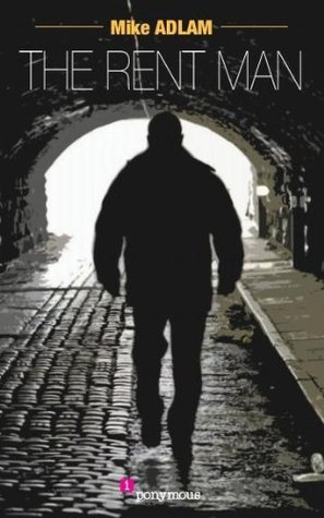The Rent Man by Mike Adlam | Goodreads