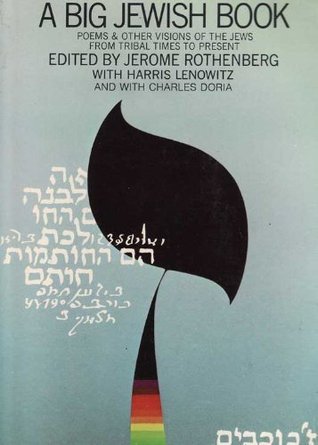 Big Jewish Book: Poems and Other Visions of the Jews from Tribal Times ...