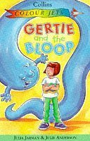 Gertie and the Bloop (Colour Jets) by Julia Jarman | Goodreads