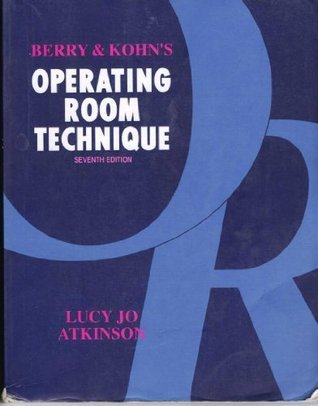 Berry and Kohn's Operating Room Technique by Lucy Jo Atkinson | Goodreads