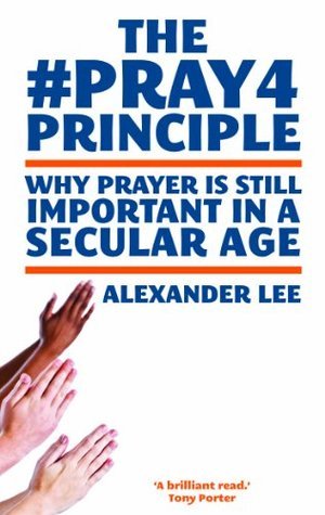 #Pray4 Principle by Alexander Lee | Goodreads