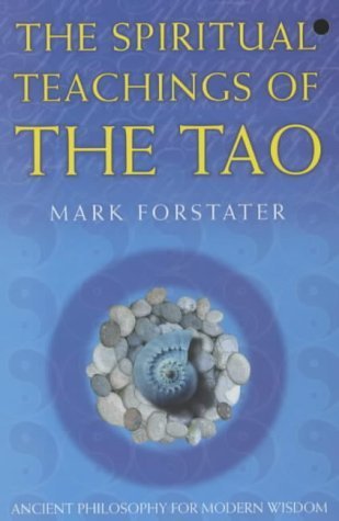 The Spiritual Teachings of the Tao by Mark Forstater | Goodreads