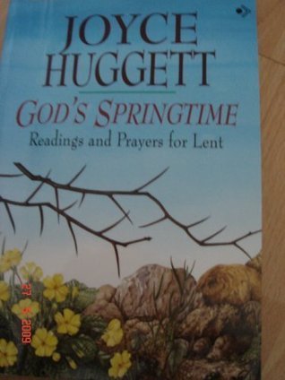 God's Springtime: Readings and Prayers for Lent by Joyce Huggett ...