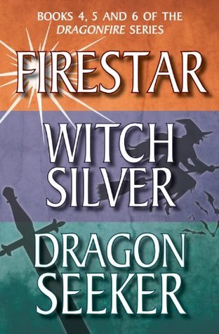 Dragonfire Series Books 4-6: Firestar; Witch Silver; Dragon Seeker by ...