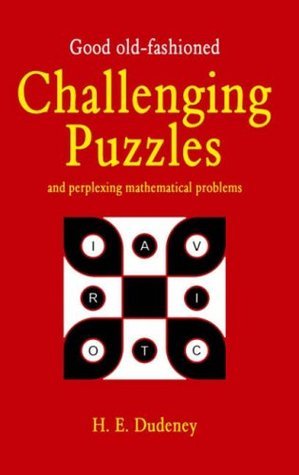 Good Old Fashioned Challenging Puzzles and Perplexing Mathematical ...