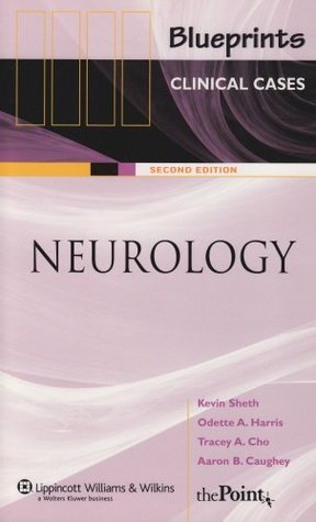 Blueprints Clinical Cases Neurology by Aaron B. Caughey | Goodreads