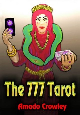 The 777 Tarot by Amado Crowley | Goodreads