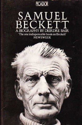 Samuel Beckett: A Biography by Deirdre Bair | Goodreads