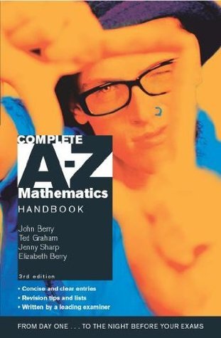 Complete A-Z Mathematics Handbook by John Berry | Goodreads