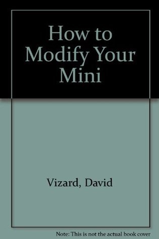 How to Modify Your Mini by David Vizard | Goodreads