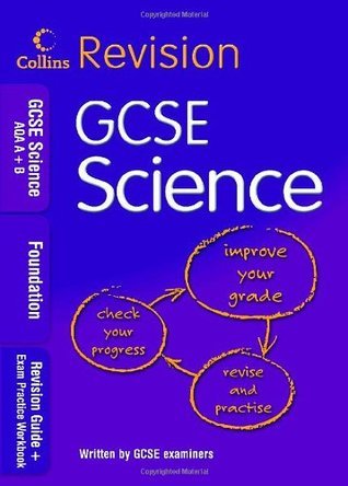GCSE Science AQA A+B: Foundation by Collins Educational | Goodreads