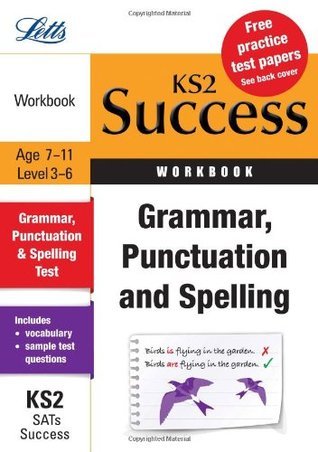Grammar, Punctuation and Spelling: Revision Workbook by Rachel Axten ...