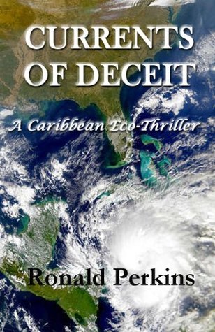 CURRENTS OF DECEIT by Ronald Perkins | Goodreads