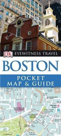 Boston Pocket Map and Guide by D.K. Eyewitness Travel | Goodreads