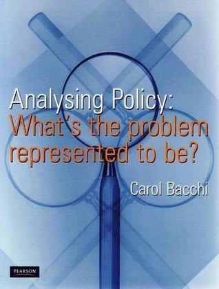Analysing Policy by Carol Lee Bacchi | Goodreads