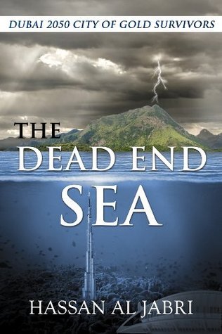 Dubai 2050 City Of Gold Survivors - The Dead End Sea by Hassan Al Jabri ...