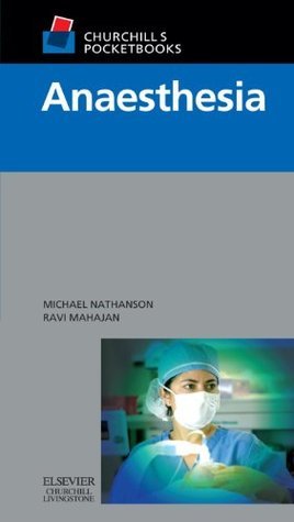 Churchill's Pocketbook Of Anaesthesia by michael-nathanson | Goodreads