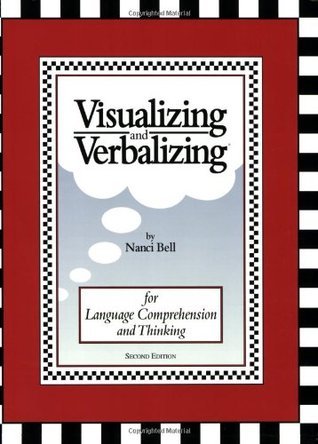 Visualizing and Verbalizing: For Language Comprehension and Thinking by ...