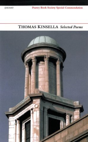 Selected Poems by Thomas Kinsella | Goodreads