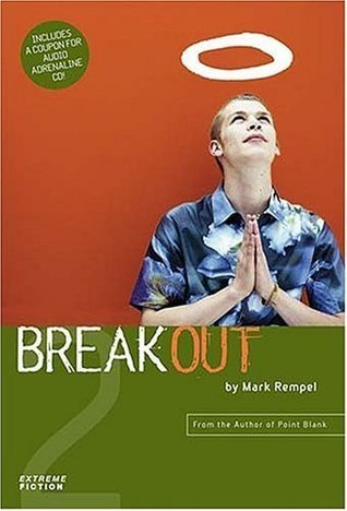 Breakout (Extreme Fiction Series Book 2) by Mark A. Rempel | Goodreads