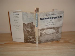 Shropshire - a Shell Guide by John Piper | Goodreads