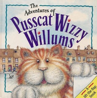 The Adventures of Pusscat Wizzy Willums by Lizzy Pearl | Goodreads