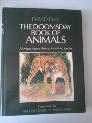 The Doomsday Book Of Animals by David Day | Goodreads