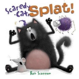 SCAREDY CAT SPLAT PB by SCOTTON ROB | Goodreads