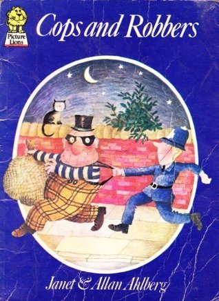 Cops and Robbers by Janet Ahlberg | Goodreads