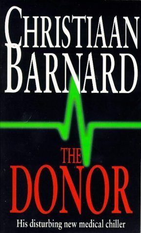 DONOR, The by Christiaan Neethling Barnard | Goodreads